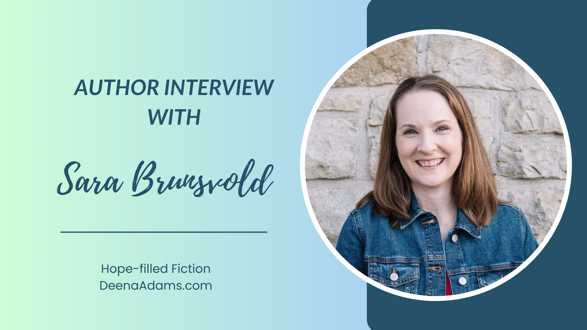 Author Interview with Sara Brunsvold - Deena Adams, Author